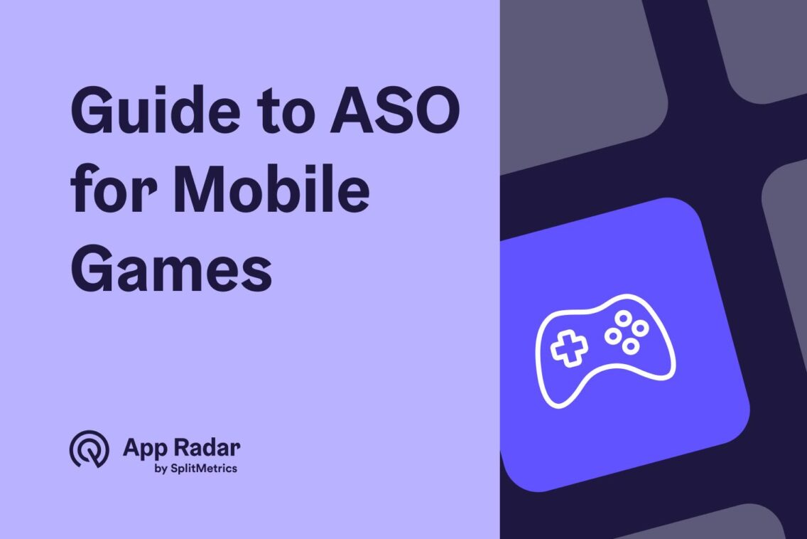 App Store Optimization (ASO) Guide for Mobile Games