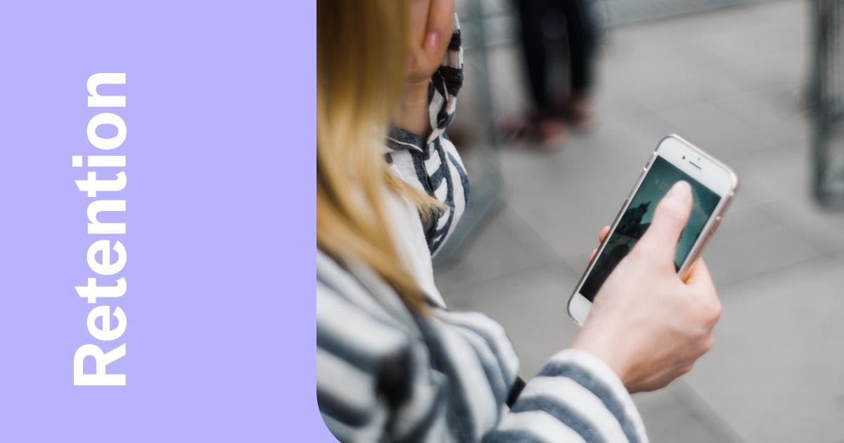 Foolproof Mobile App Marketing Campaigns for Retention