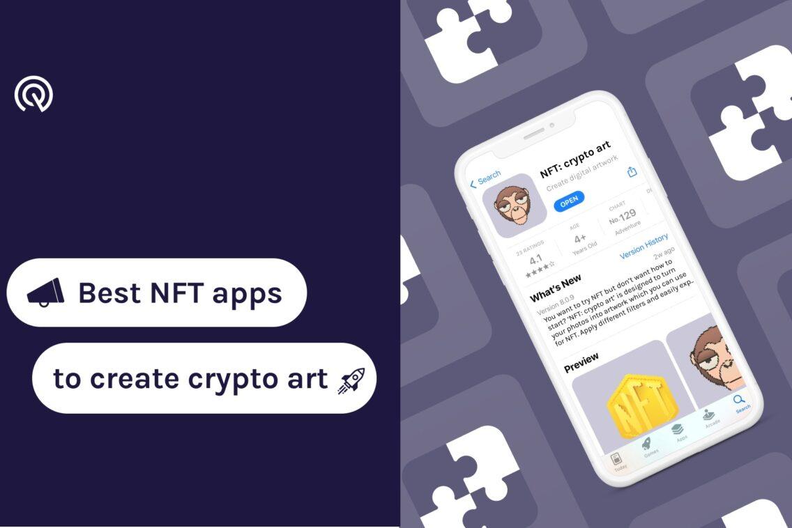 8 Best NFT apps to create crypto art