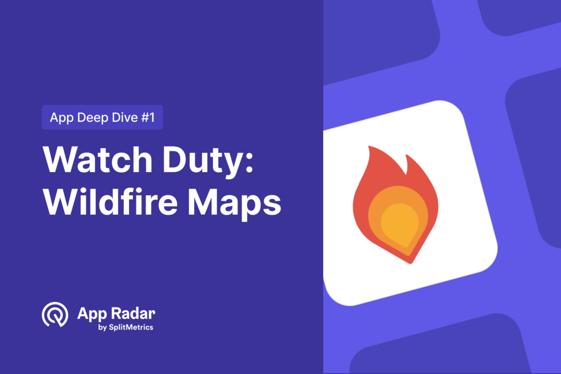 App Deep Dive - How Watch Duty Became the #1 Wildfire Tracking App on ...